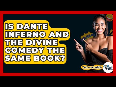 Is Dante Inferno And The Divine Comedy The Same Book? - The Comedy Reel