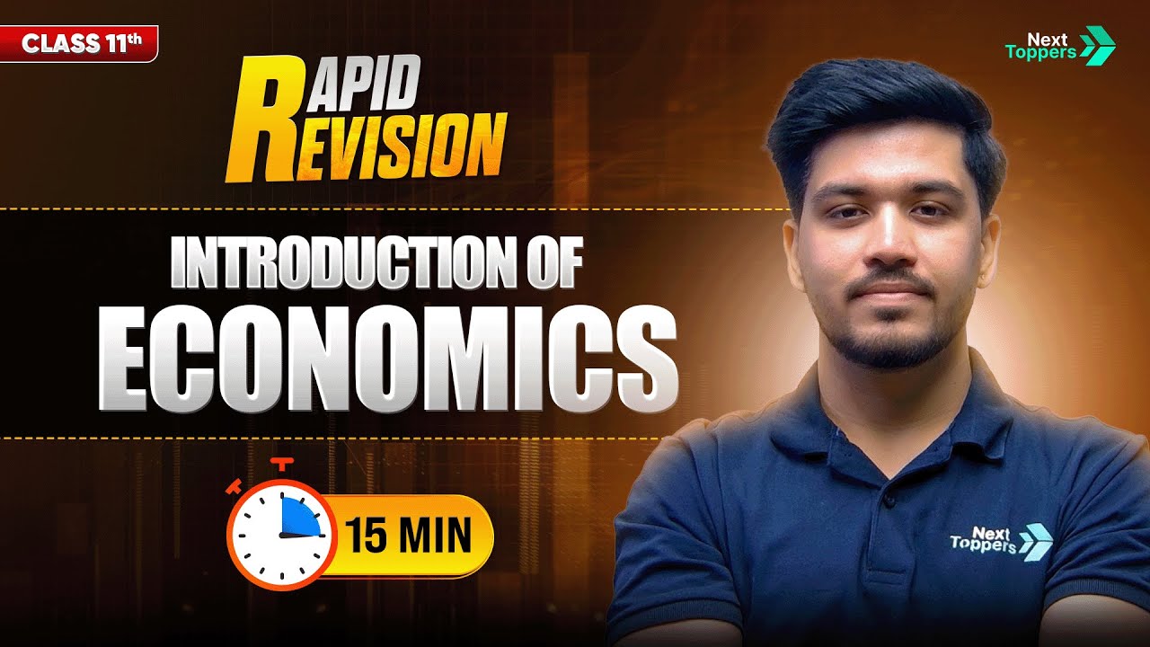 Introduction to Economics | CBSE Class 11 Economics | Full Chapter in 15 Mins | Rapid Revision
