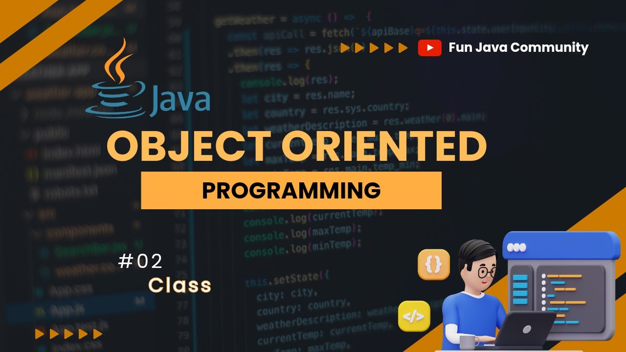 Object Oriented Programming 02 - Class | Fun Java Community