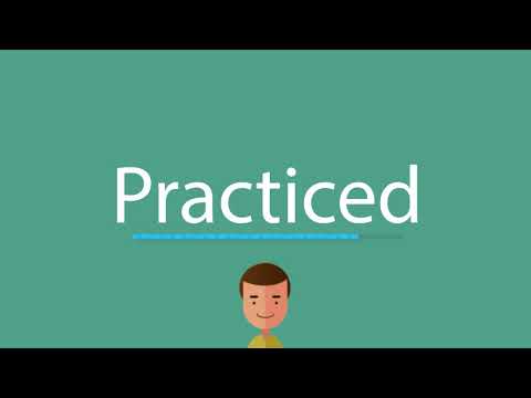 Practiced pronunciation