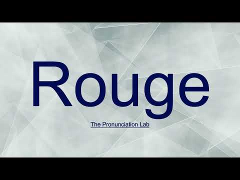 Rouge Pronunciation: How to Pronounce Rouge— How to Say Rouge?