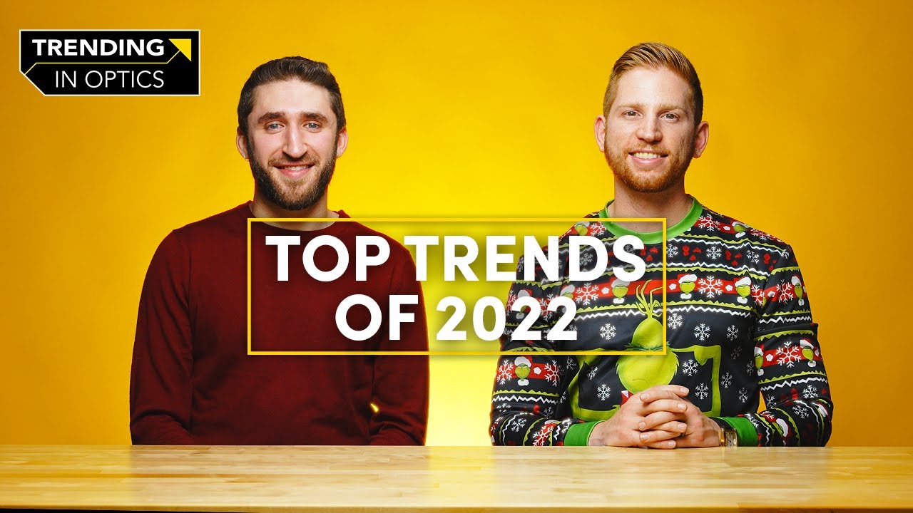 Top Trends of 2022 – TRENDING IN OPTICS
