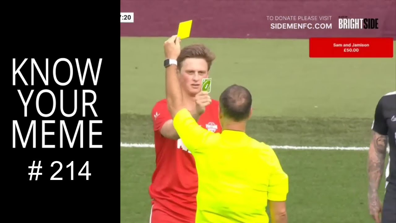 Uno reverse card, Max Fosch Sidemen FC Vs YouTube Allstars, KnowYourMeme #214