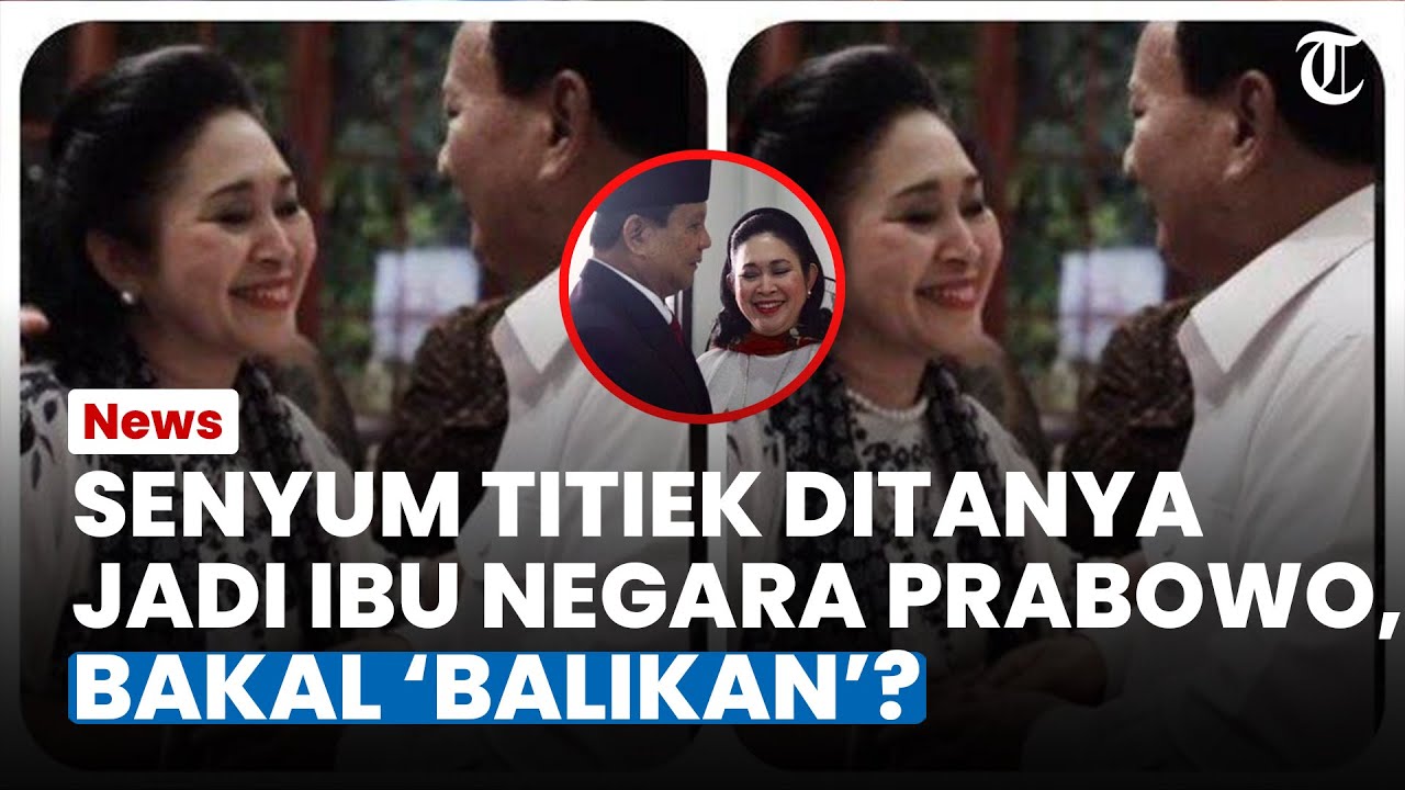 Senyum Malu Titiek saat Ditanya Kesiapan Dampingi Prabowo Jadi Ibu Negara, Bakal 'Balikan ...