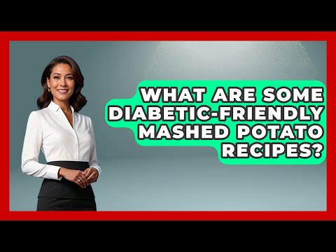 What Are Some Diabetic-friendly Mashed Potato Recipes? - The Recovery Kitchen