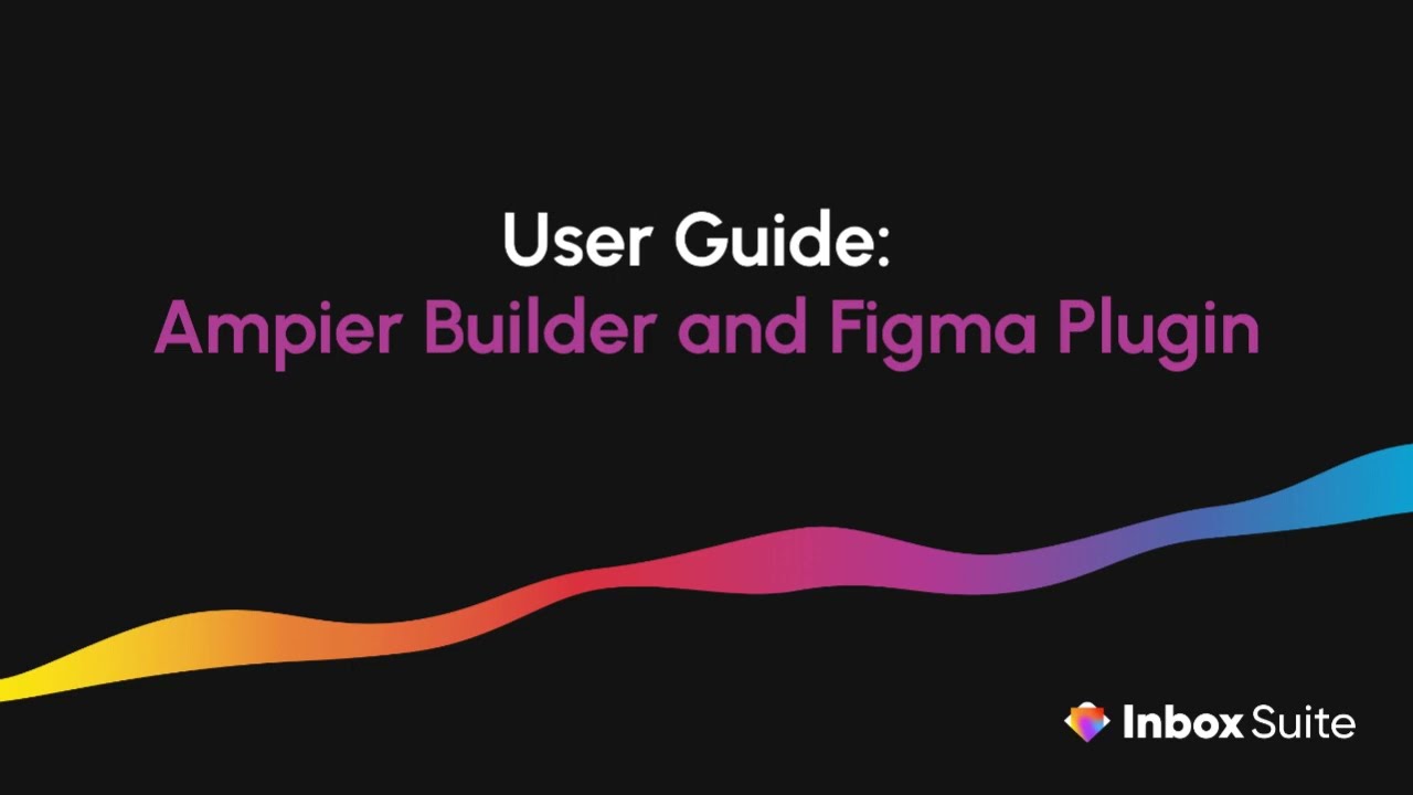 User Guide: Ampier Builder and Figma Plugin