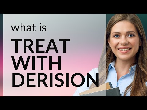 Understanding "Treat with Derision": A Guide to English Phrases