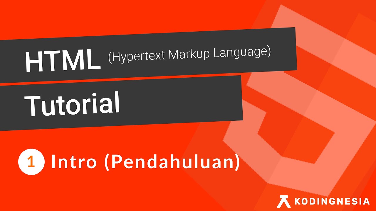 Tutorial Belajar HTML Dasar #1 - Intro