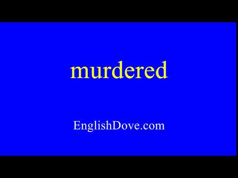 How to pronounce murdered in American English.