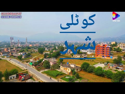 KOTLI AZAD KASHMIR || DRONE FOOTAGE 2021 [4K]