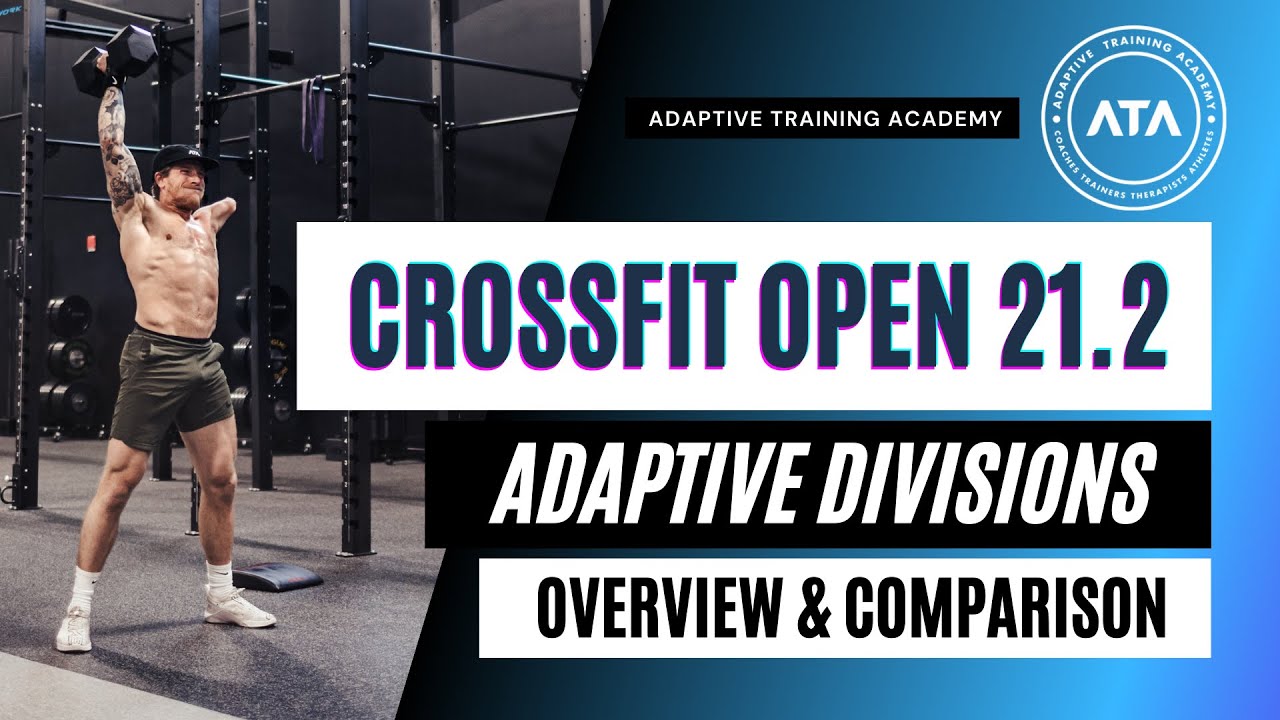 CrossFit Open 21.2 Adaptive Divisions - Workout Overview & Comparison