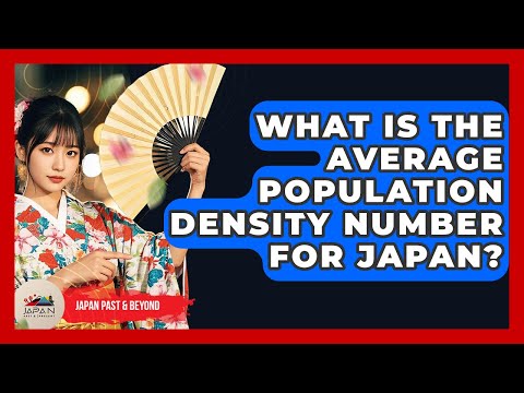 What Is The Average Population Density Number For Japan? - Japan Past and Present
