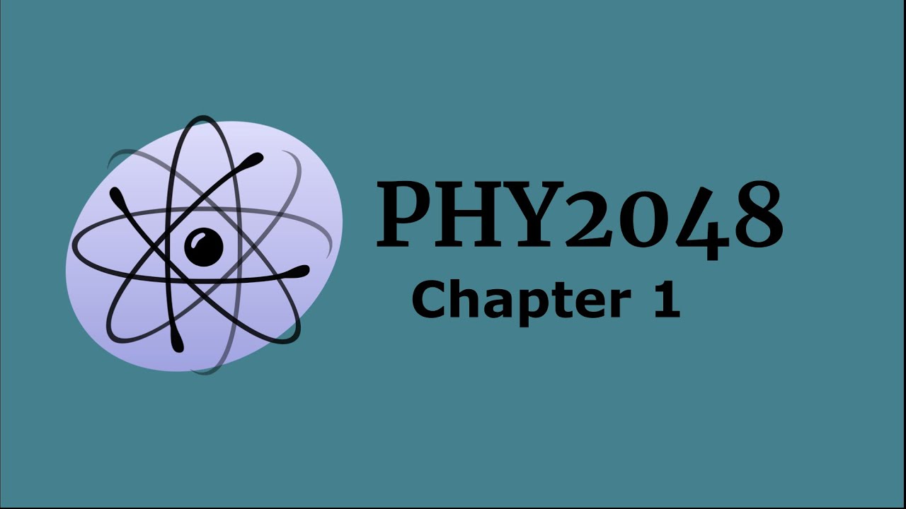 PHY2048 Physics 1 Chapter 1 Speedthrough