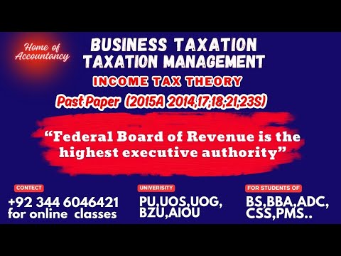 Income Tax Theory || Federal Board of Revenue, History and Functions || FBR