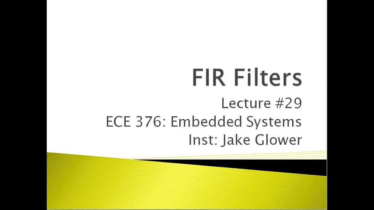 ECE 376.29 FIR Filters