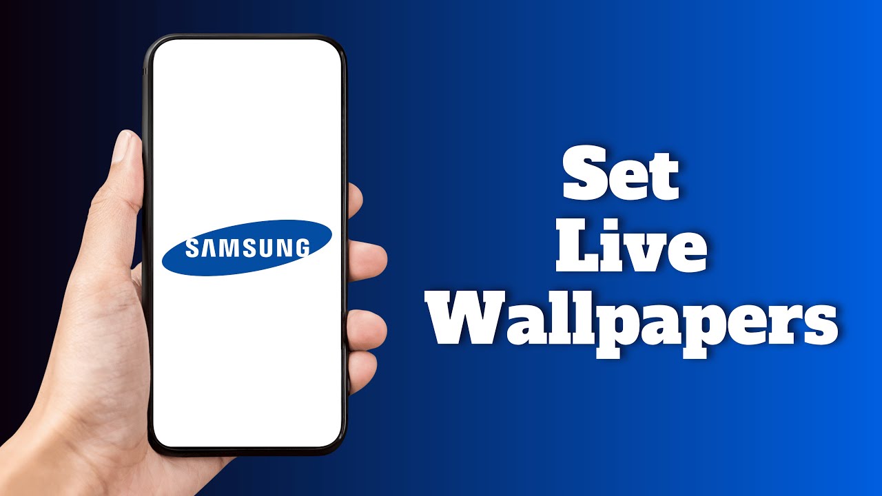 How to Set Live Wallpapers on Samsung