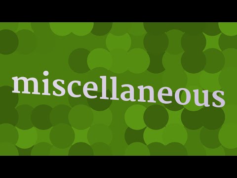 MISCELLANEOUS pronunciation • How to pronounce MISCELLANEOUS