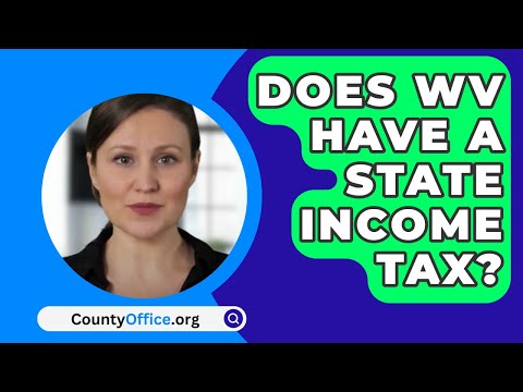 Does WV Have a State Income Tax? - CountyOffice.org