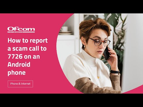 How to report a scam call to 7726 on an Android phone