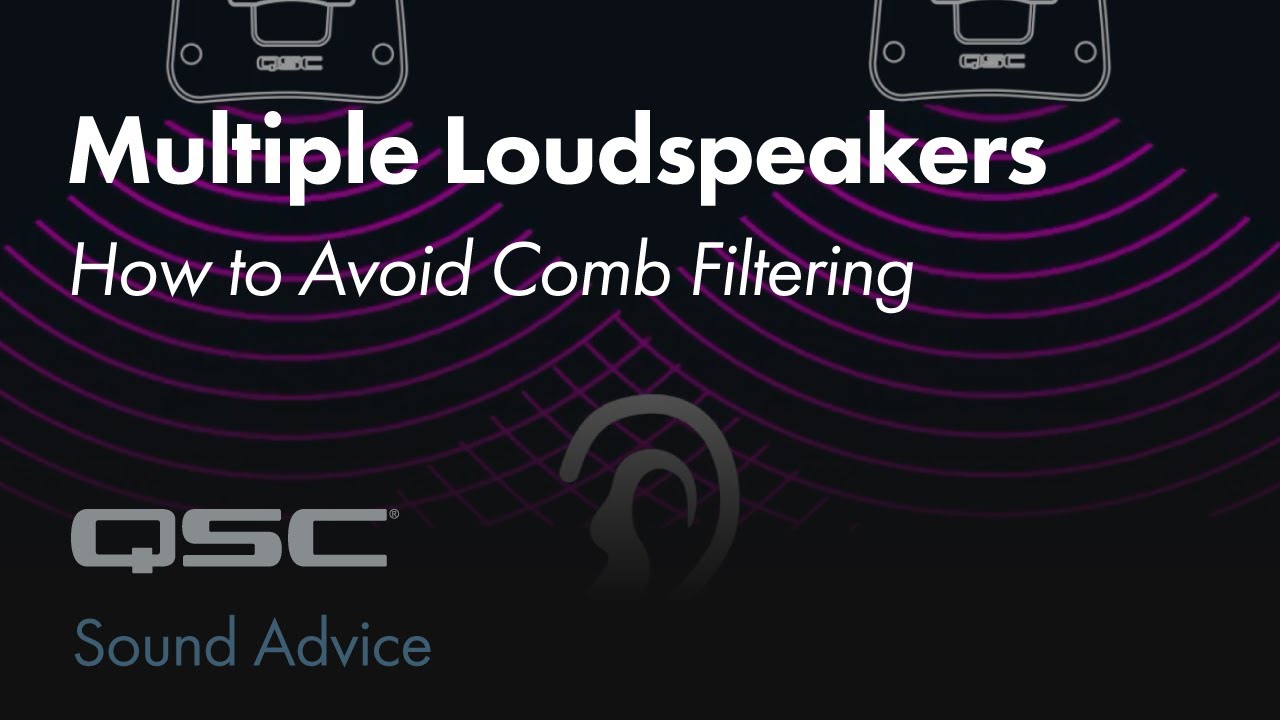 Multiple Loudspeakers: How to Avoid Comb Filtering | Sound Advice