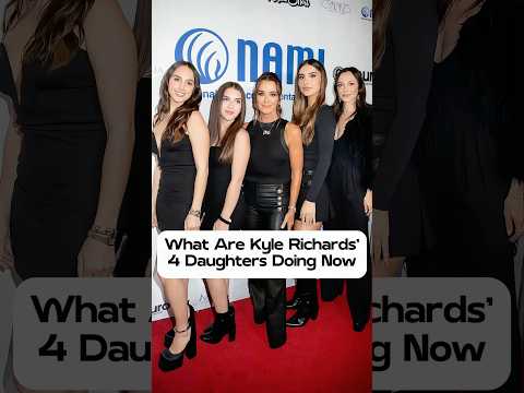 What Are Kyle Richards' Four Daughters Doing Now?