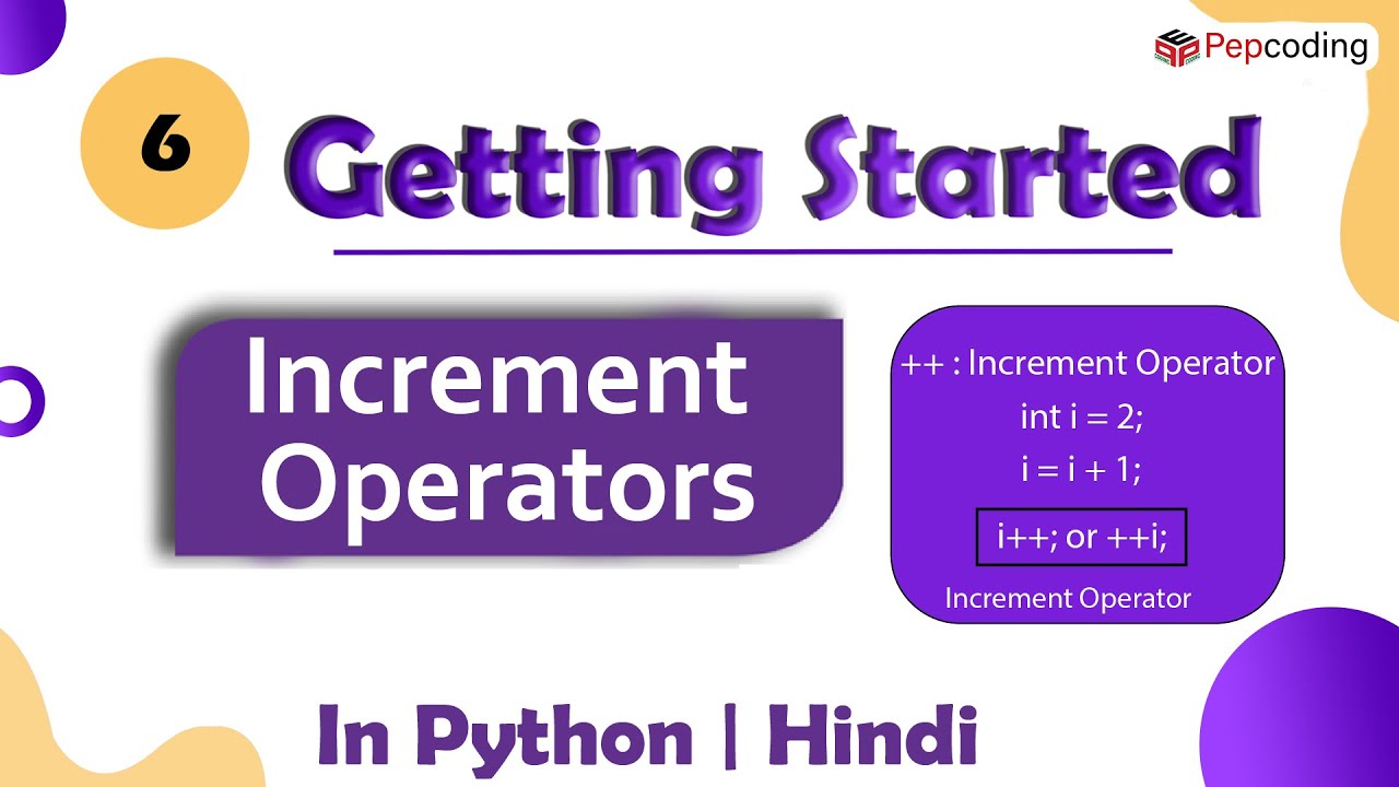 Increment Operators | Module : Basics of Programming | In Hindi | Python | Video_6