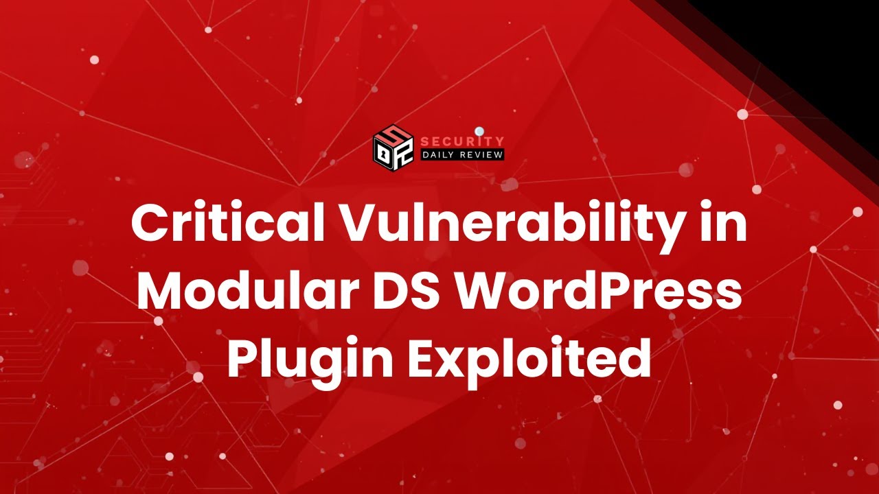 Critical Vulnerability in Modular DS WordPress Plugin Exploited