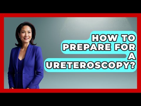 How To Prepare For A Ureteroscopy? - The Operating Table