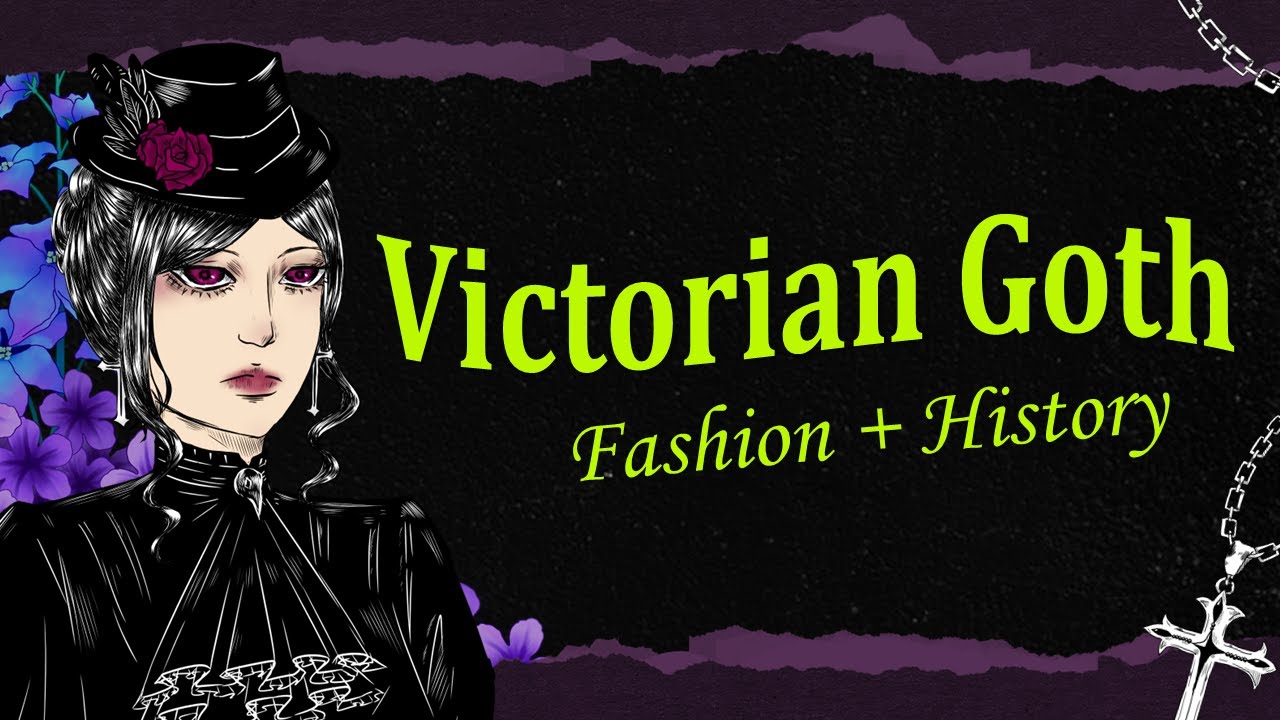 Victorian Goth Fashion (Briefly Explained)
