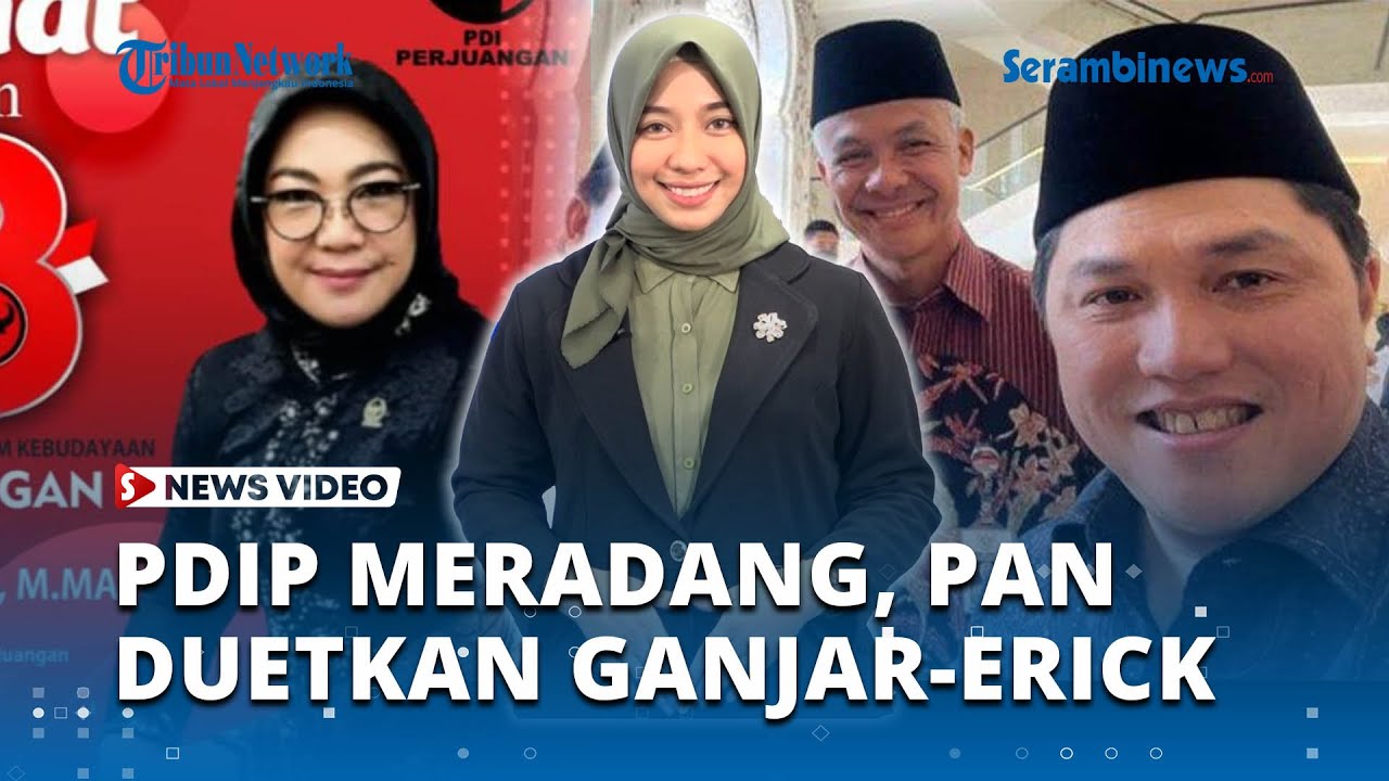 PDIP Meradang, PAN Ingin Duetkan Ganjar Pranowo dan Erick Thohir