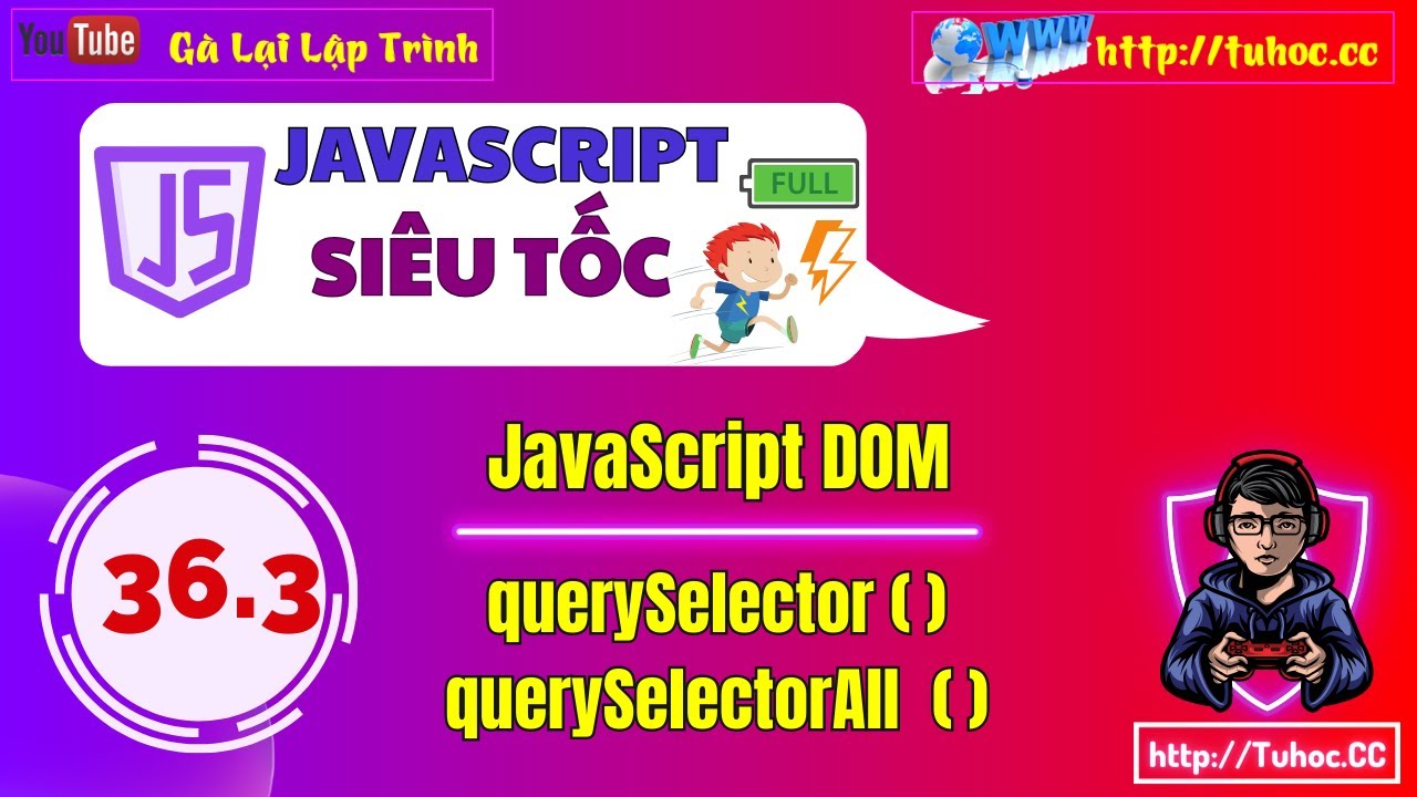 36.3 DOM JavaScript_ Hiểu rõ querySelector và querySelectorAll để tìm kiếm và thay đổi phần tử