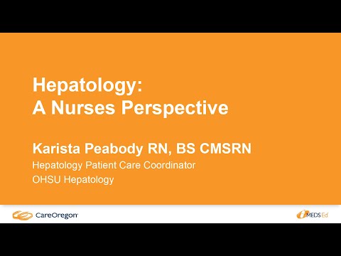 Hepatology: A Nurses Perspective with Karista Peabody RN - CareOregon MEDS Ed seminar (3/4)