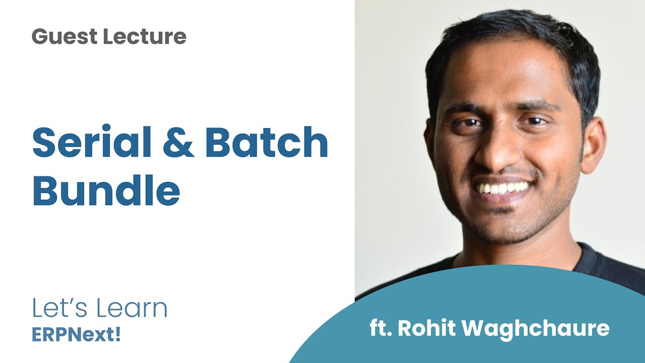 Understanding Serial and Batch Bundle Features in ERPNext | Galaxy.ai