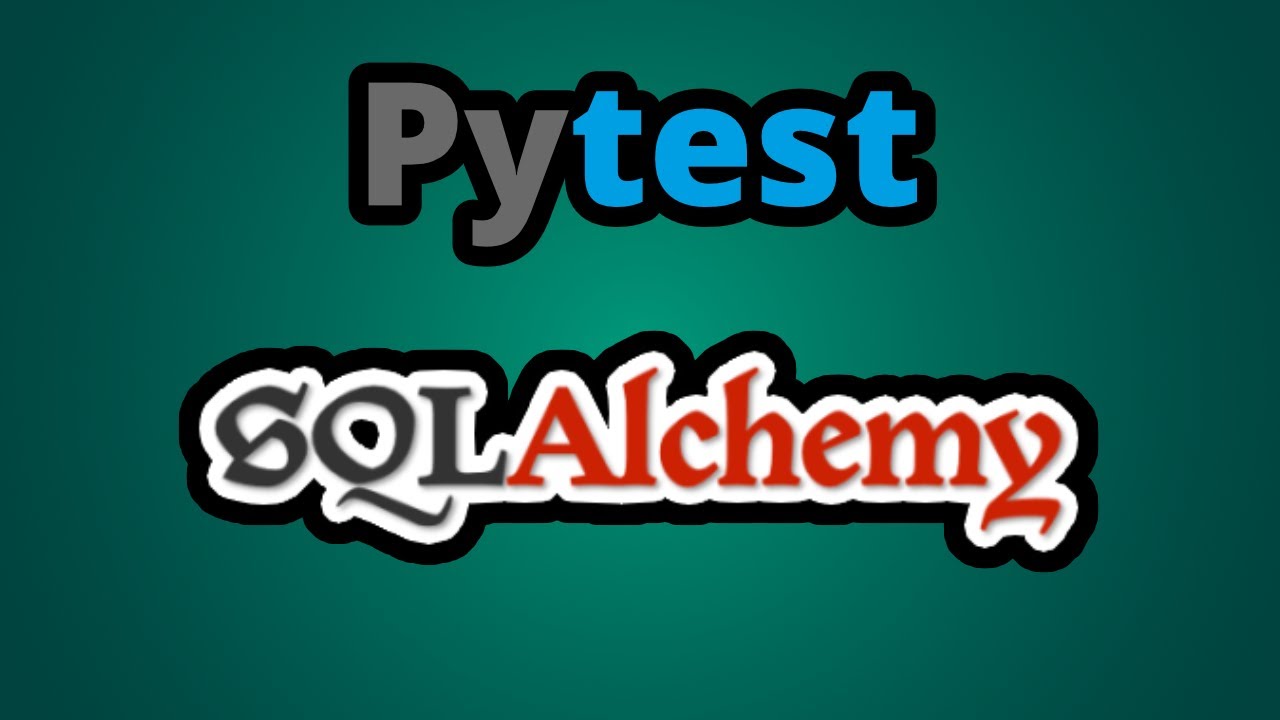 Learn all you need to know about using Pytest with SQLAlchemy 🧪🧬