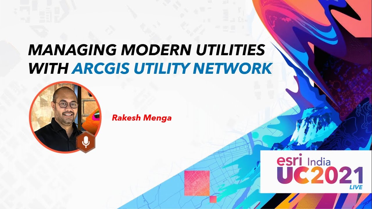 Managing Modern Utilities with ArcGIS Utility Network