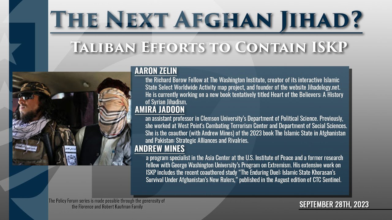 The Next Afghan Jihad? Taliban Efforts to Contain ISKP