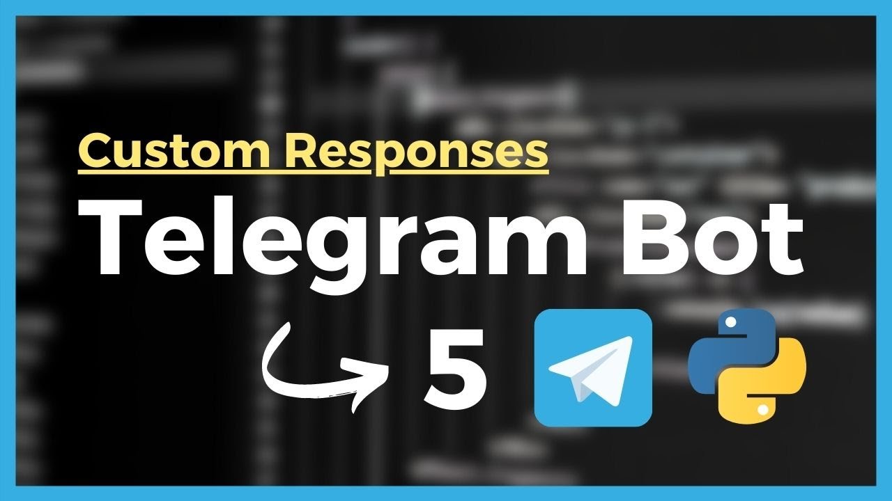 How to create a Telegram Bot for FREE in Python - Custom Responses