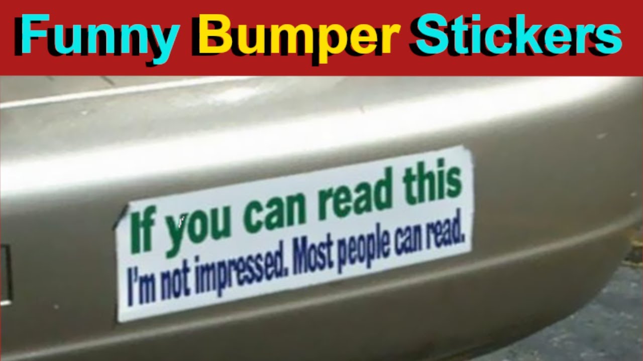 Funny CAR Bumper Stickers