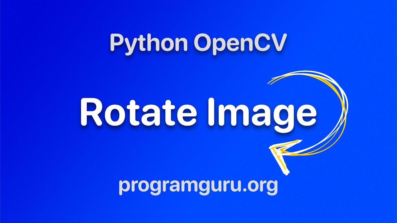 Python OpenCV - Rotate Image