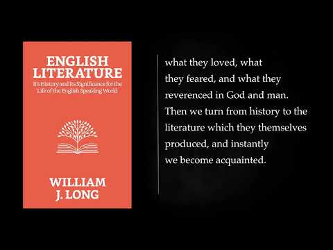 (1/3) ENGLISH LITERATURE - HISTORY AND ITS SIGNIFICANCE BY WILLIAM J. LONG. Audiobook, full length