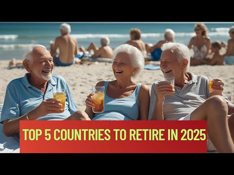 5 BEST COUNTRIES TO RETIRE IN 2025