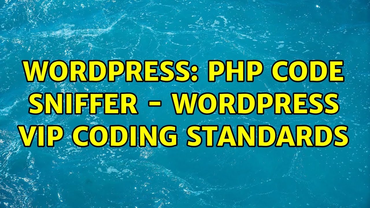 Wordpress: PHP Code Sniffer - WordPress VIP Coding Standards