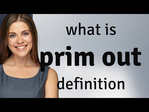 Prim out | PRIM OUT meaning
