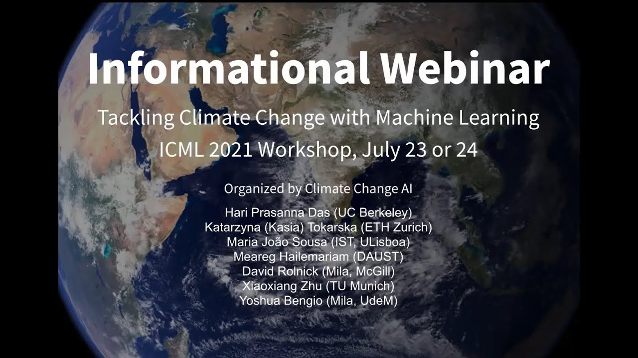 Informational Webinar: Tackling Climate Change with Machine Learning at ICML 2021