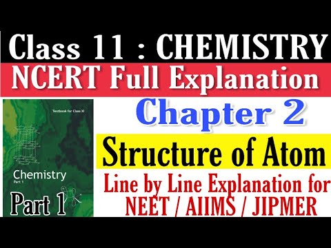 Structure Of Atom NCERT Explanation Class 11 Chemistry - Discovery of ...