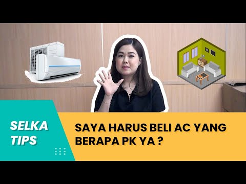 TIPS AC - KEBUTUHAN PK AC BERDASARKAN LUAS RUANGAN #SELKATIPS
