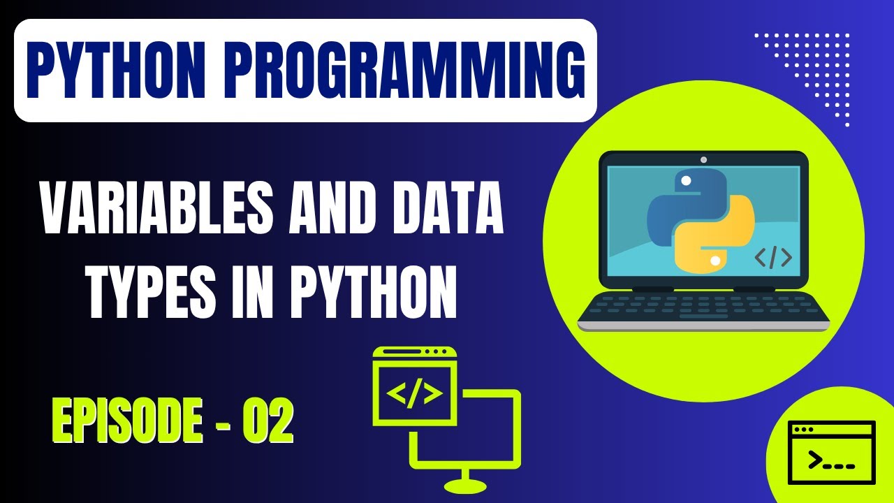 Basic Python Programming | Episode 2: Variables and Data Types in Python | Embedded Systems