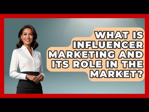 What Is Influencer Marketing And Its Role In The Market? - Learn About Economics