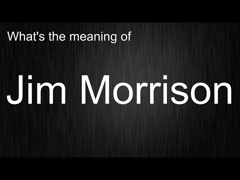 What Does "Jim Morrison" Mean? Learn the Standard Pronunciation!