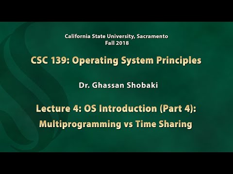 Operating Systems Lecture 4: OS Introduction (Part 4): Multiprogramming vs Time Sharing
